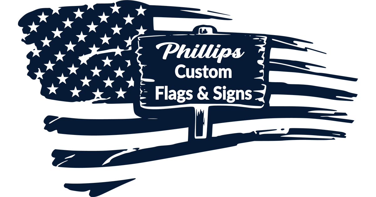 Phillips Custom Flags & Signs – Phillips Custom Flags & Signs